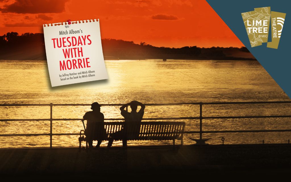 Tuesdays with Morrie - Lime Tree Theatre